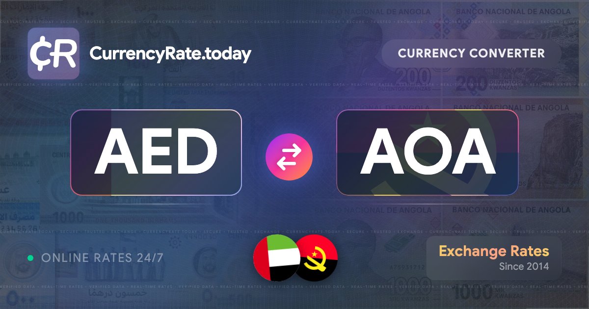 Live Dirham to Kwanzas Exchange Rate - Dh 1 AED/AOA Today