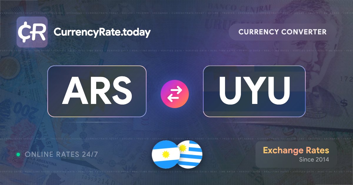 Live Argentine Peso to Uruguay Pesos Exchange Rate - $ 1 ARS/UYU Today