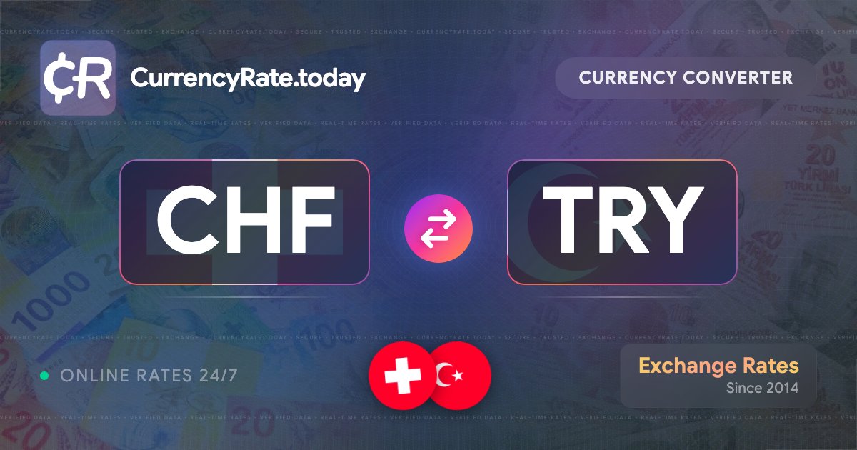 700 Swiss Francs (CHF) to Turkish Liras (TRY) - Currency Converter