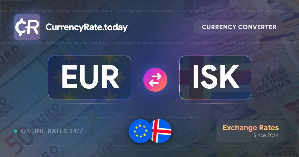 108 Euros (EUR) to Iceland Kronas (ISK) - Currency Converter