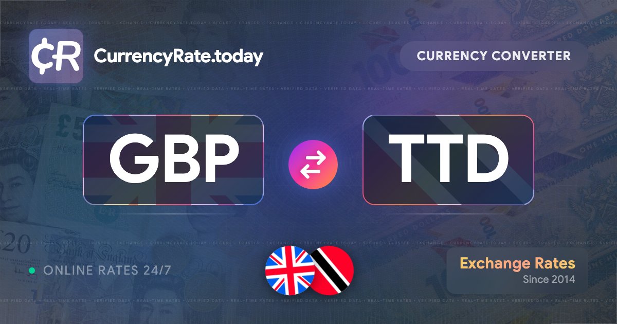 Live Pound Sterling to Trinidad Tobago Dollars Exchange Rate - £ 1 GBP ...