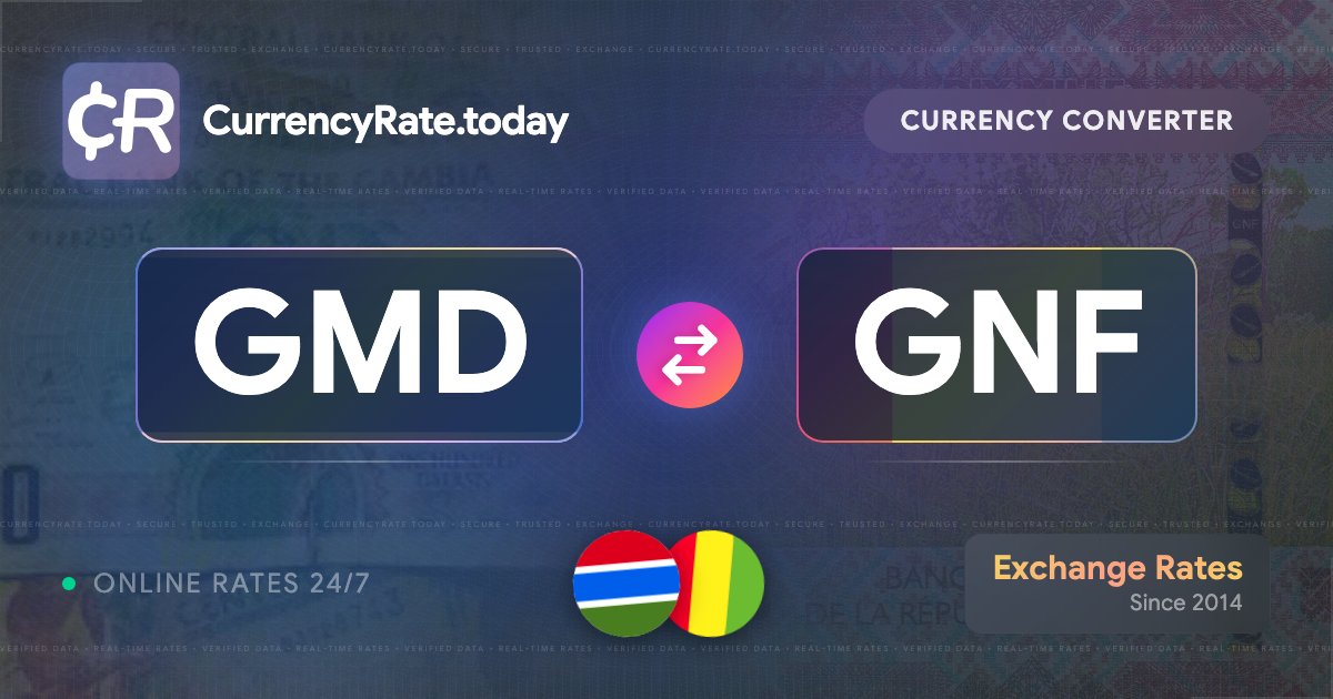 Live Dalasi to Guinean Francs Exchange Rate - D 1 GMD/GNF Today