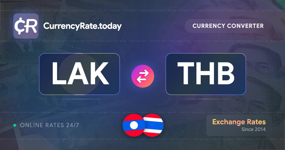Live Kip to Thai Baht Exchange Rate - ₭ 1 LAK/THB Today