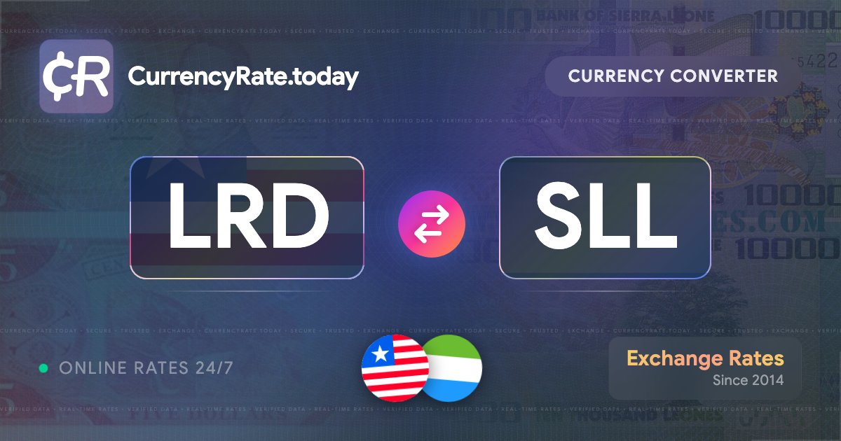 Live Liberian Dollar to Leones Exchange Rate - $ 1 LRD/SLL Today