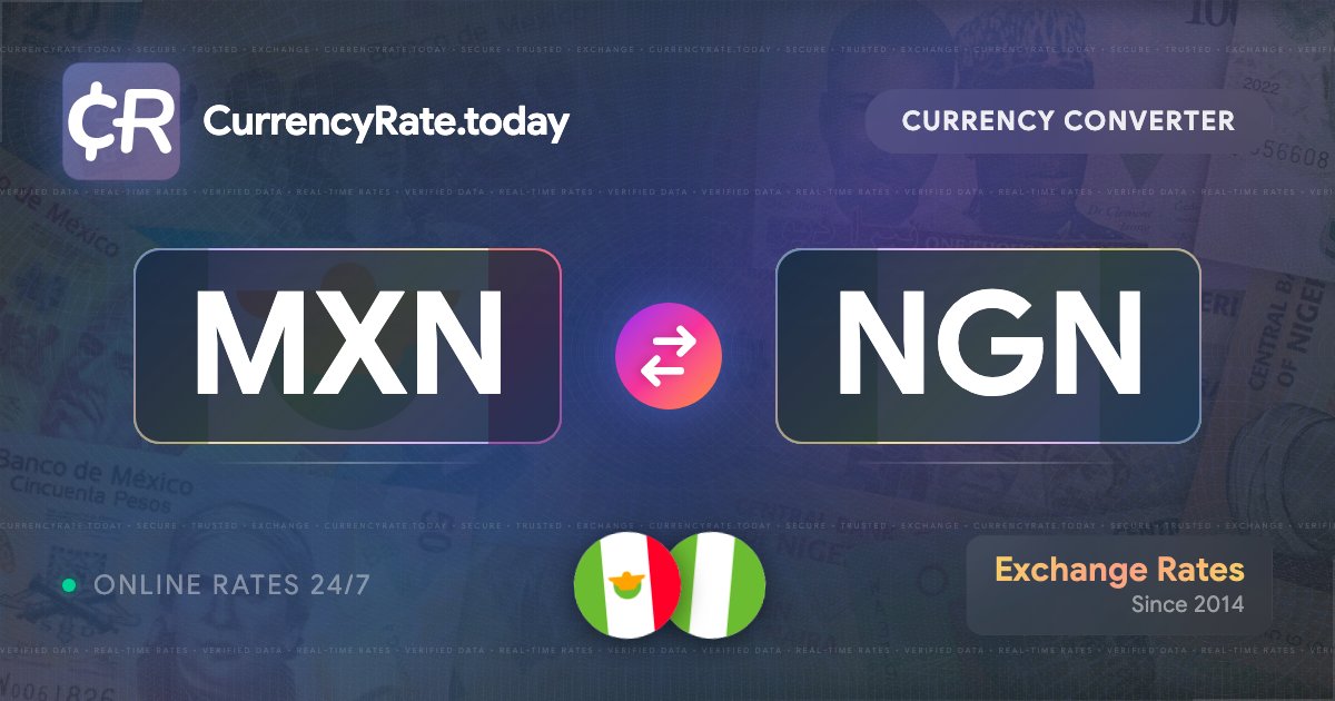 700 Mexican Pesos (MXN) to Naira (NGN) - Currency Converter