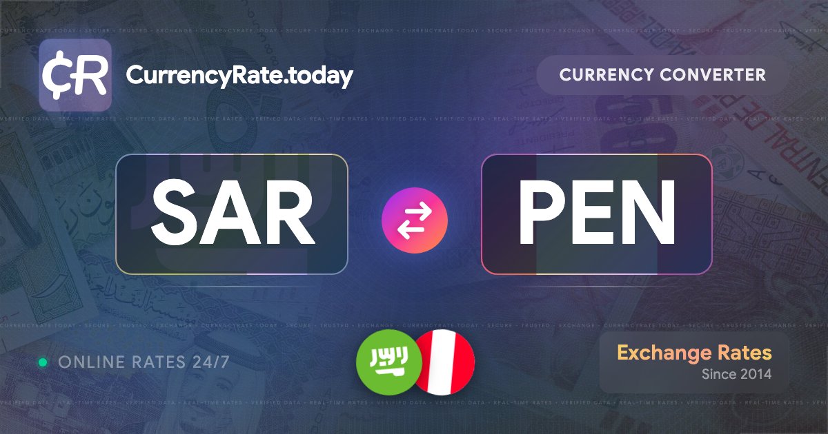Live Riyal to Sols Exchange Rate - ر.س 1 SAR/PEN Today