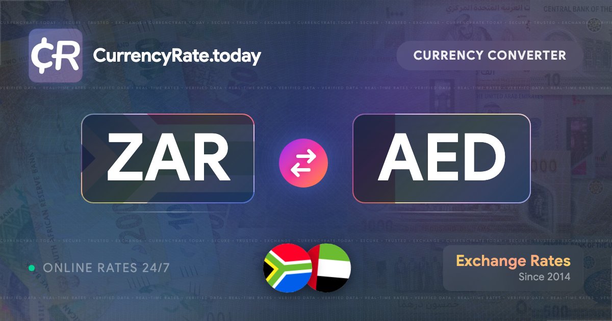 Live Rand to Dirhams Exchange Rate - R 1 ZAR/AED Today