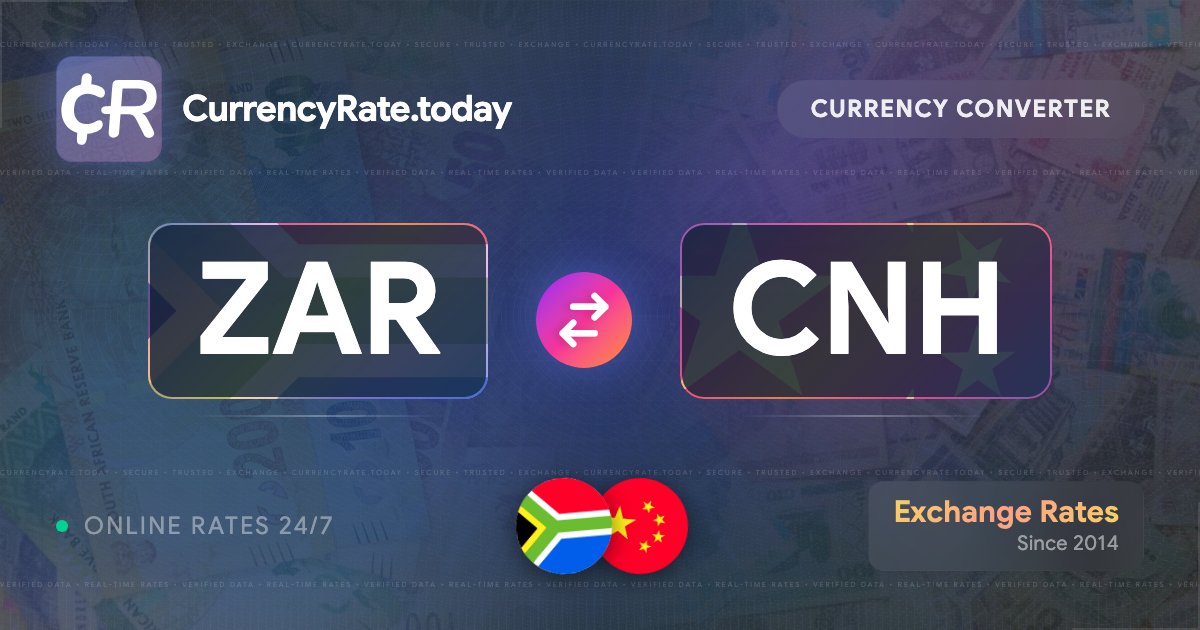 Live Rand to Yuans Exchange Rate - R 1 ZAR/CNH Today